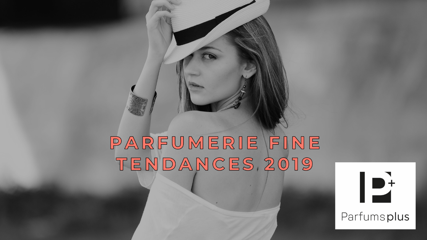 PARFUMERIE FINE 2019 - Parfums Plus